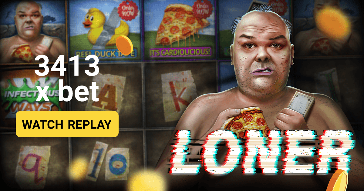 Playin - Loner Replay - 3413 x BET WIN