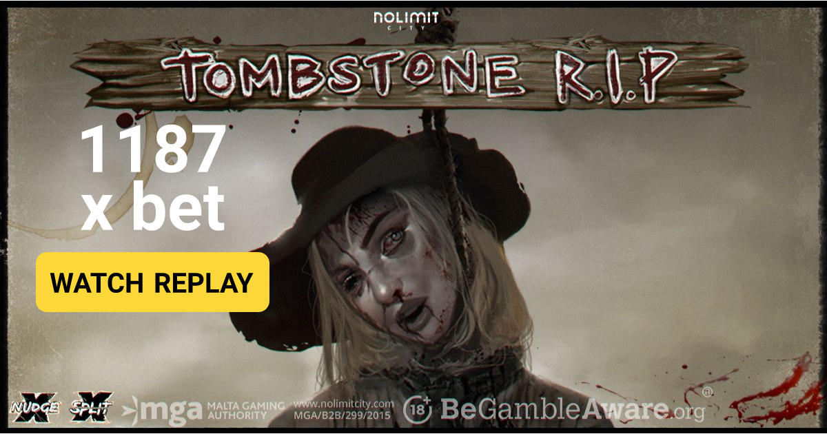 Playin - Tombstone R.I.P Replay - 1187 x BET WIN